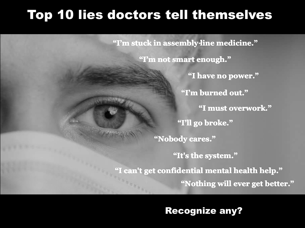 Top 10 lies doctors tell themselves - Pamela Wible MD